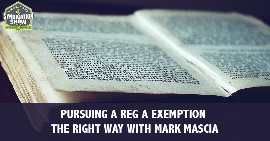 WS228: Pursuing A Reg A Exemption The Right Way with Mark Mascia