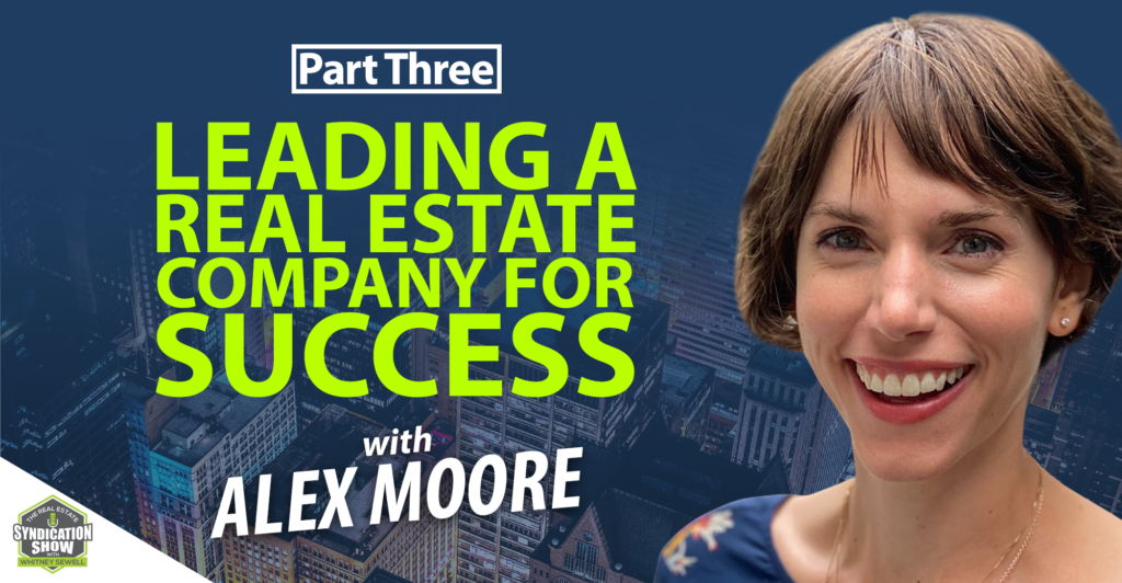 WS1354: Leading A Real Estate Company For Success | Alex Moore